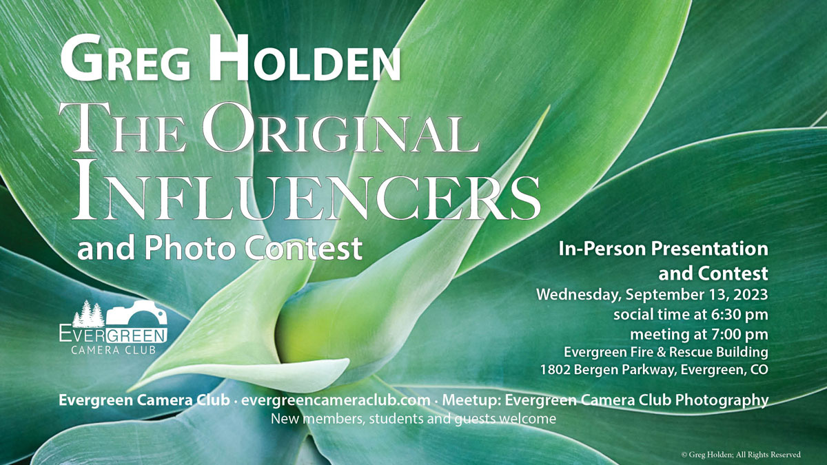 September 2023 General Meeting: The Original Influencers with Greg Holden – Evergreen Camera Club